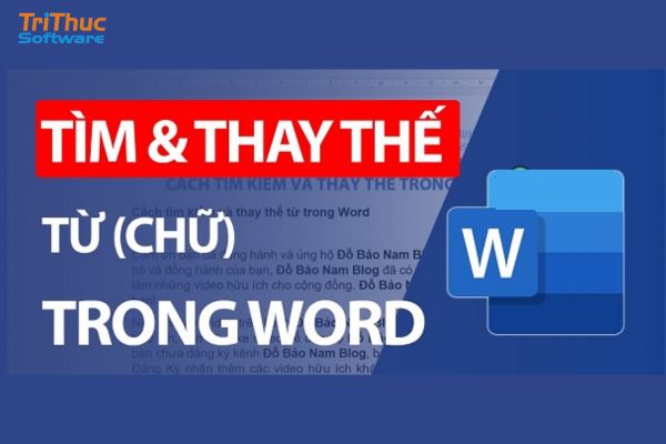 Cách Thay Thế Từ Trong Word Nhanh Chóng, Hiệu Quả 2025