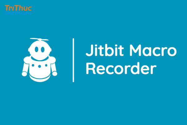 Jitbit Macro là gì? Tính năng của phần mềm Jitbit Macro 2025